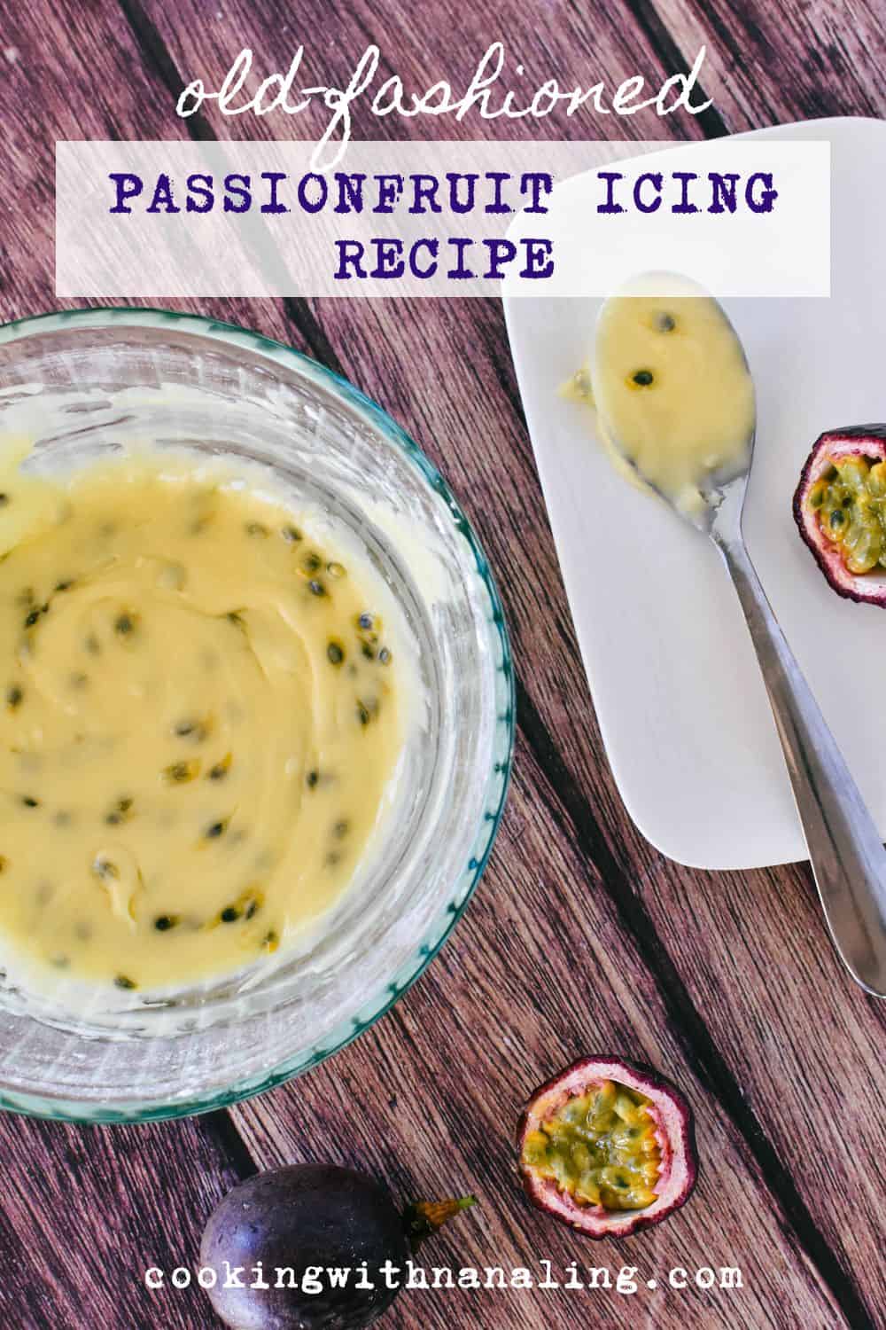 Passionfruit Icing - Cooking with Nana Ling